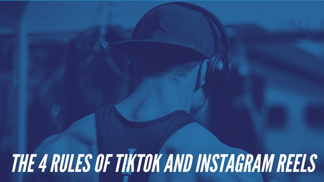 The 4 Rules Of Tik Tok And Instagram Reels 🔥 - YouTube