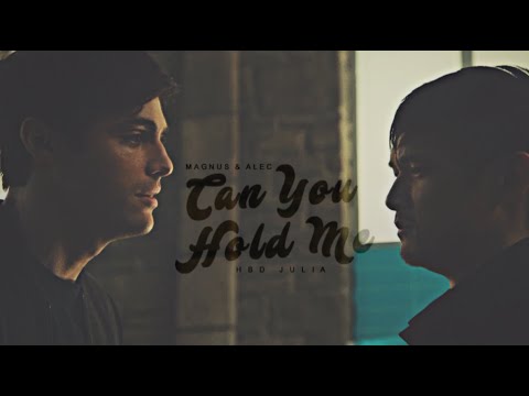Can You Hold Me • Magnus & Alec [HBD Julia] - YouTube