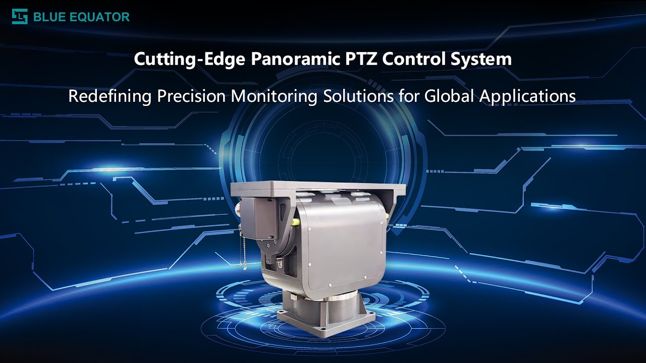 Explore Blue Equator Dual-Axis PTZ Control System, Precision and Rapid ...