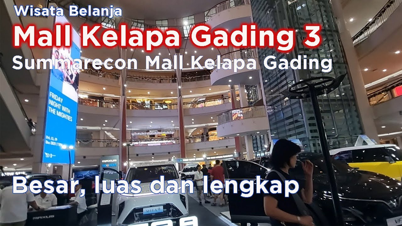 Mall Kelapa Gading 3 - Summarecon Mall Kelapa Gading Desember 2025 ...