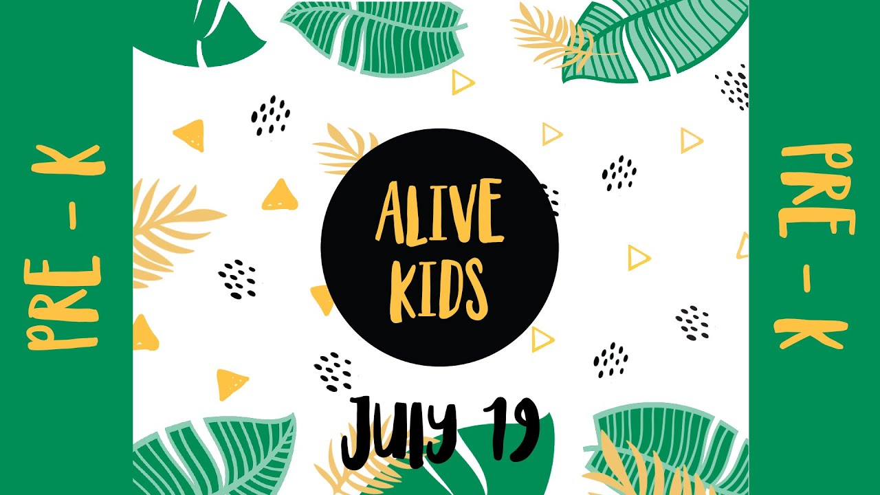 Alive Kids Online! | Pre K | July 19 - YouTube
