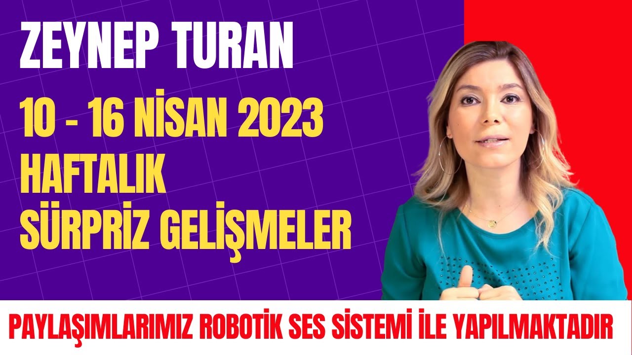 Zeynep Turan I 10 - 16 Nisan 2023 I 2023 Haftalık Burç yorumları - YouTube