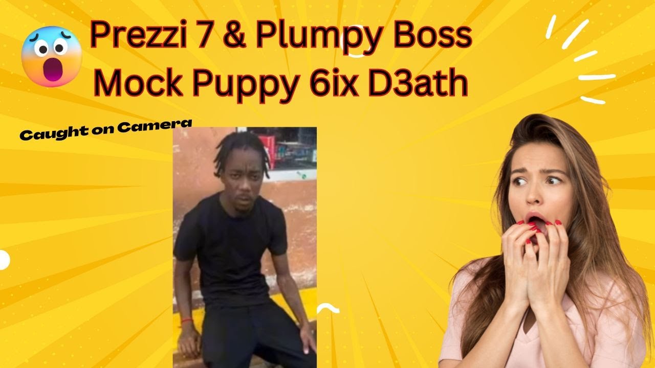 Prezzi 7 and Plumpy Boss Mock Puppy 6ix D3ath #news - YouTube