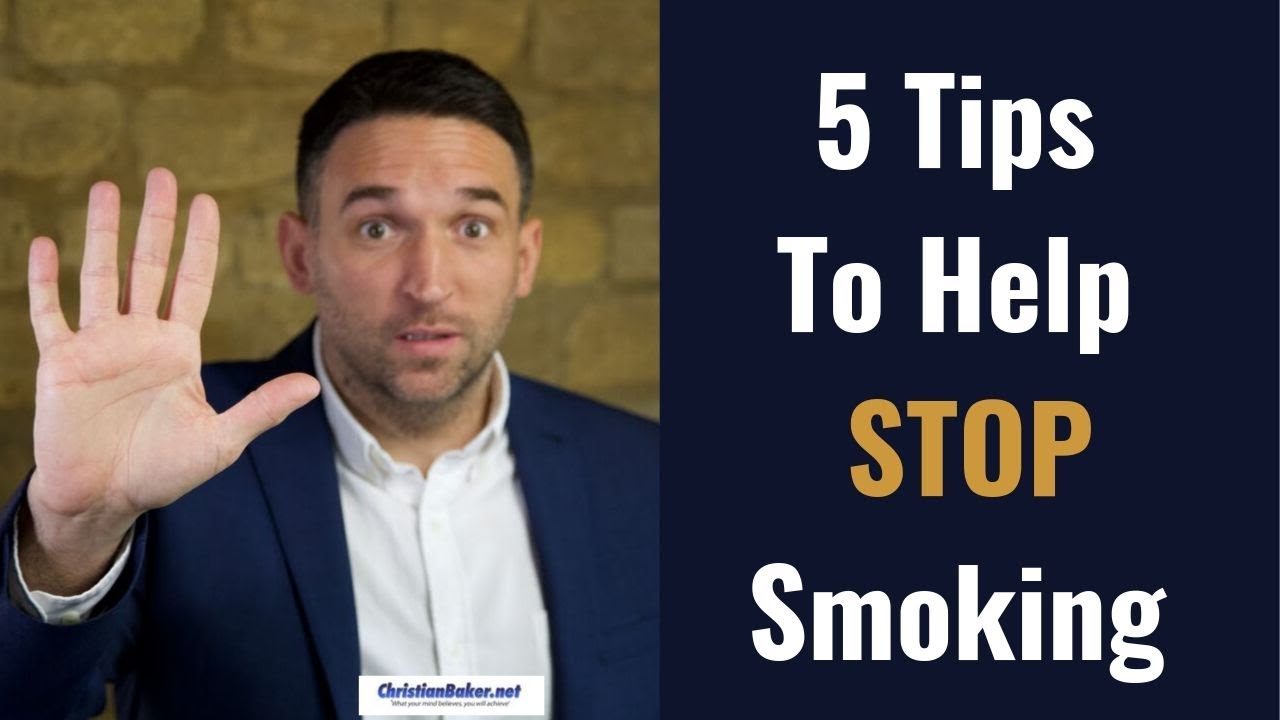 Stop Smoking Tips - 5 Tips To Help Stop Smoking - YouTube