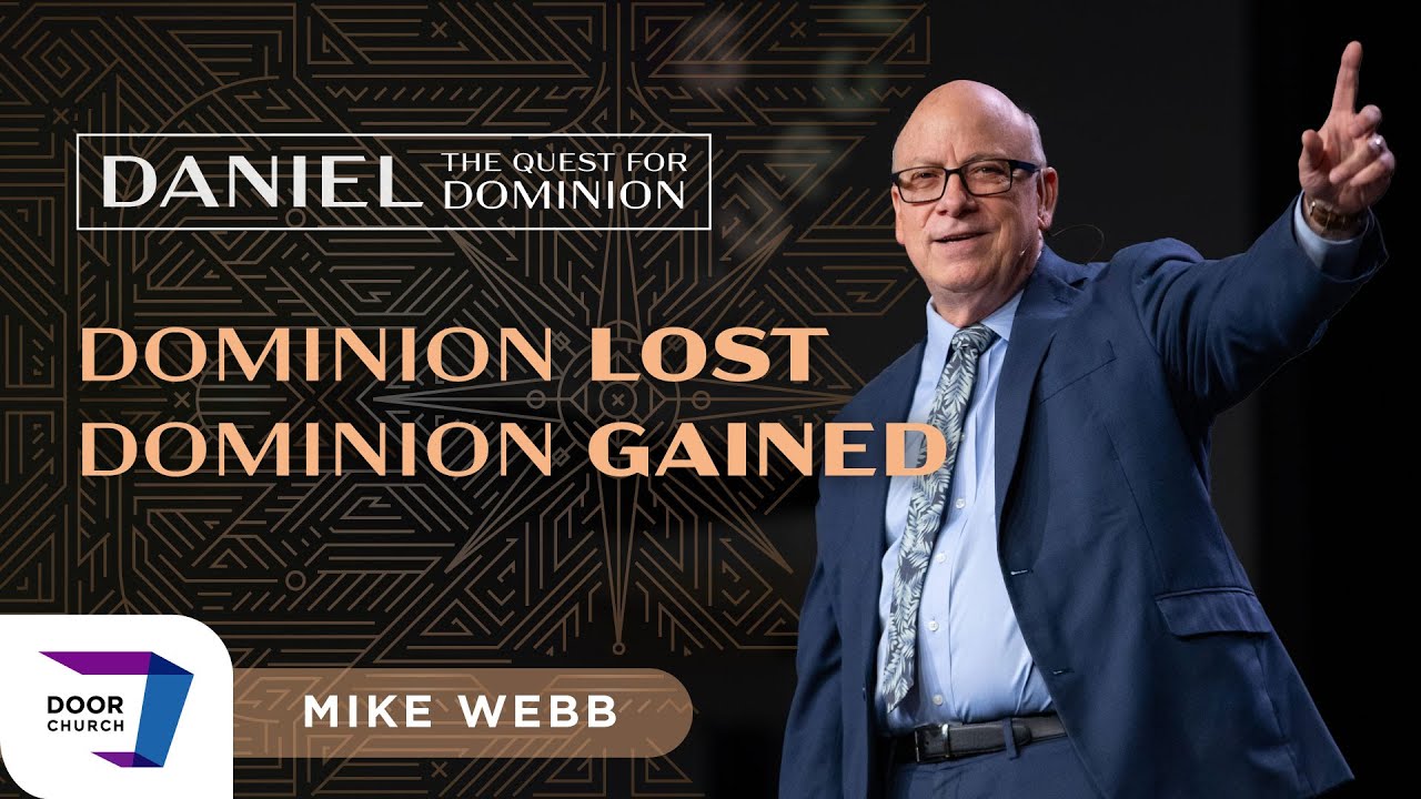 Dominion Lost - Dominion Gained | Mike Webb | Sunday, June 25, 2023 ...