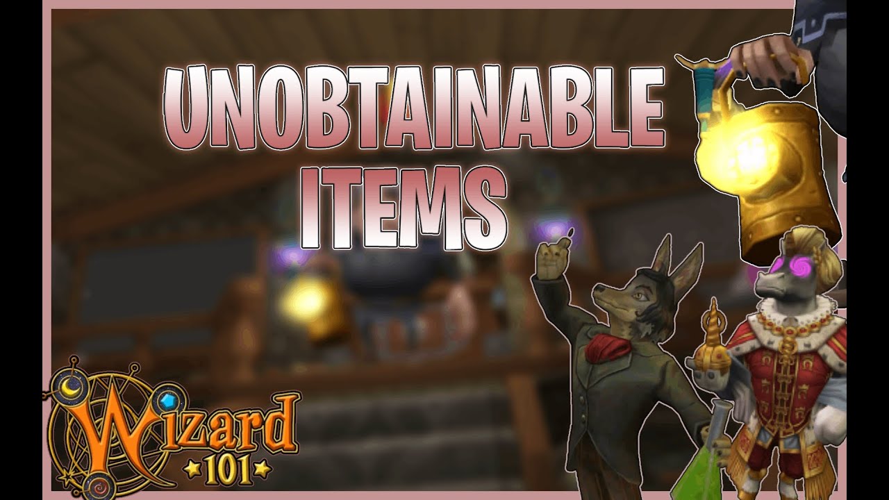 Wizard101: The Unobtainable Items You Wish You Had! - YouTube