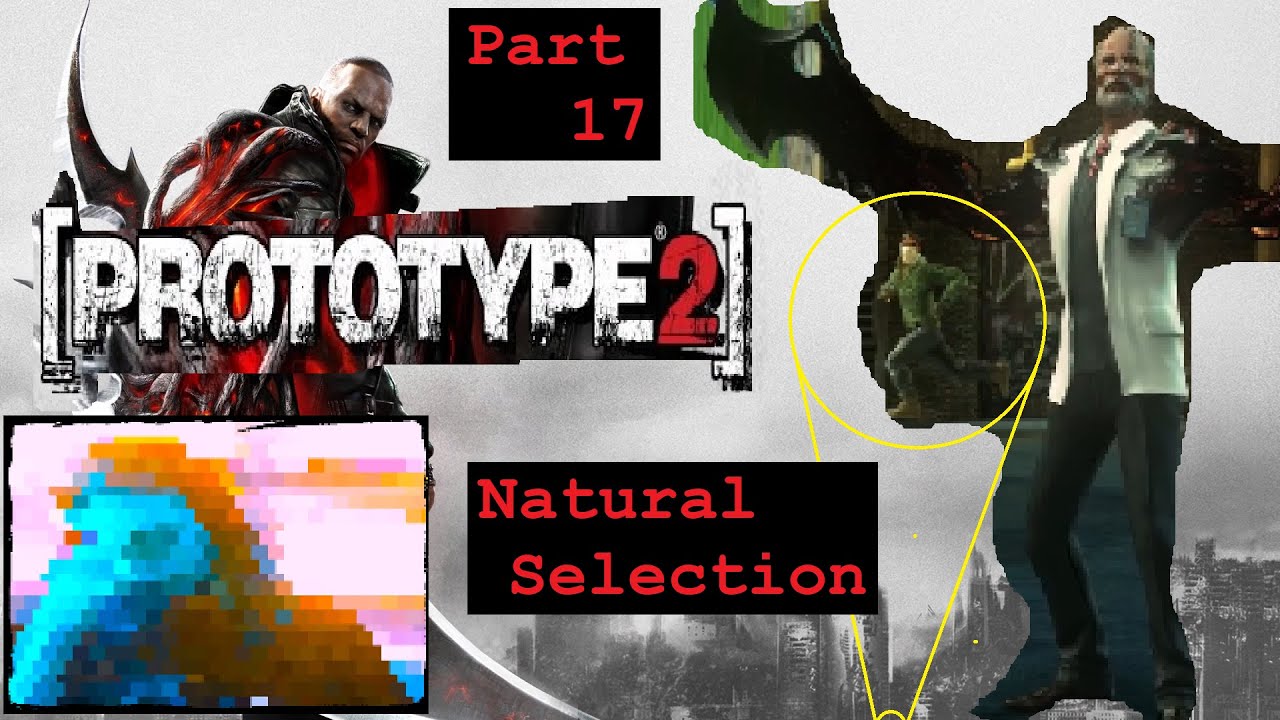 Natural Selection || [PROTOTYPE®2] | Part 17 - YouTube
