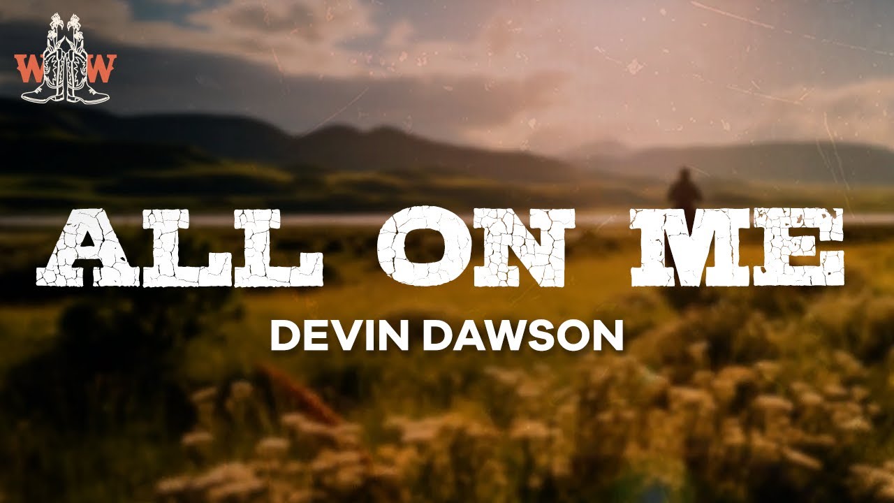 devin dawson - all on me (lyrics) - YouTube