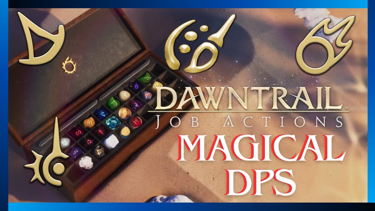 Magical DPS -All New Abilities, Spells, & Skills Dawntrail Final ...