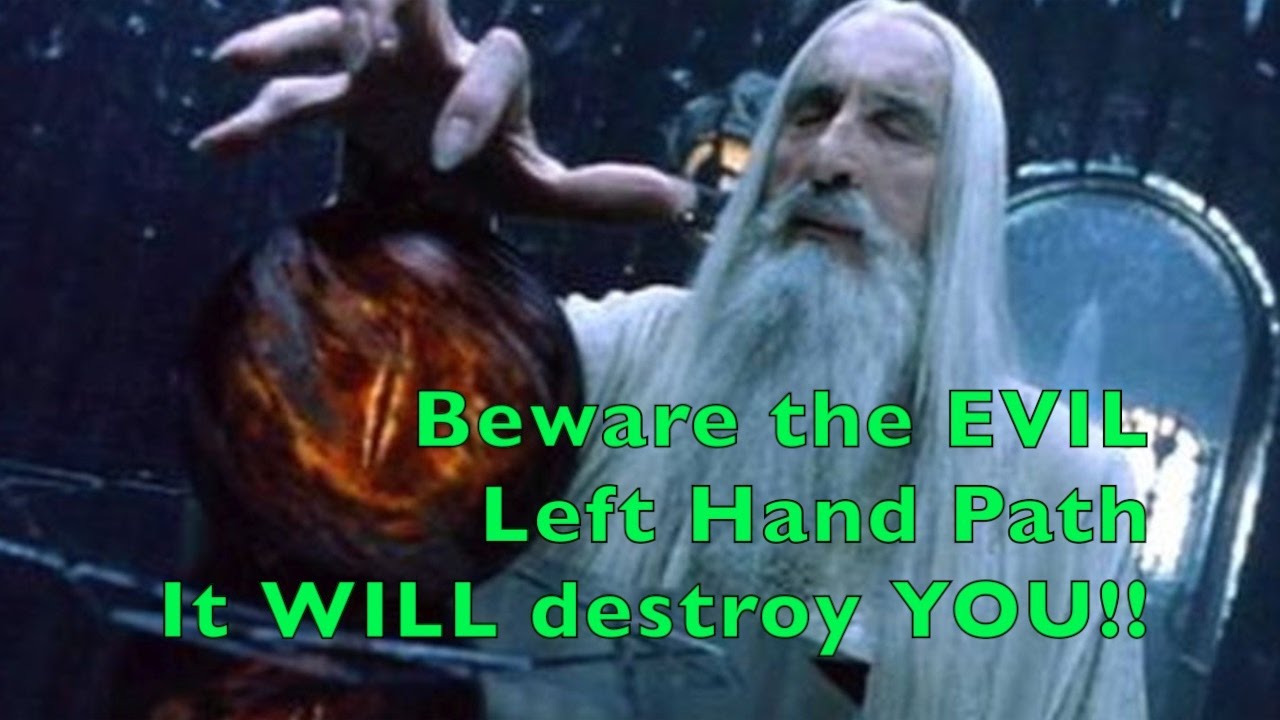 Beware the LEFT HAND PATH! The path of Black Magic and of EVIL! Or ...