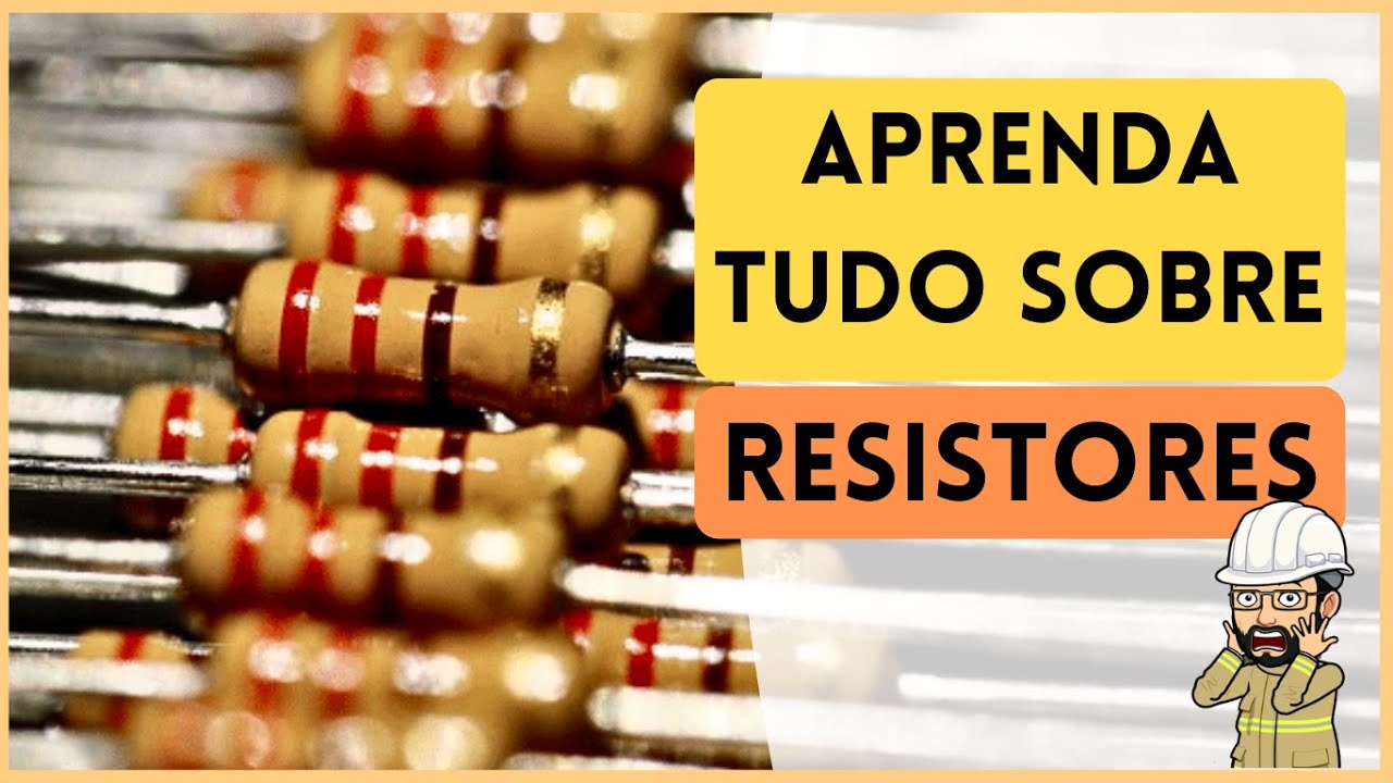 ELETRICIDADE BÁSICA - Aprenda tudo sobre resistores - YouTube