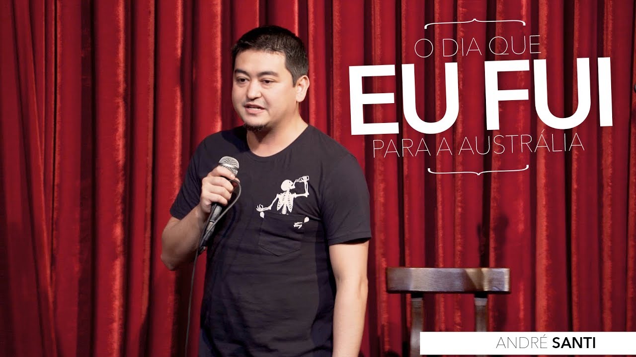 André Santi - O Dia Que Eu Fui Para A Austrália (Comedians Comedy Club ...