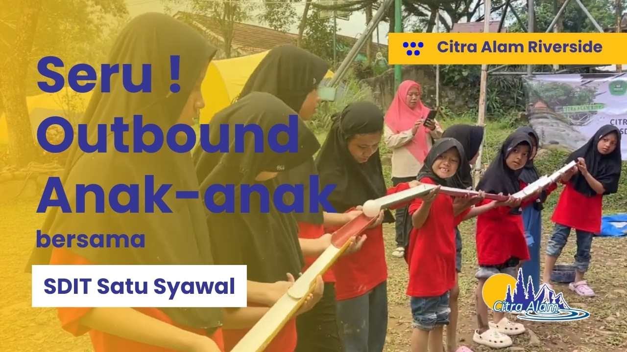 SDIT Satu Syawal Outbound di Citra Alam Riverside Puncak Bogor - YouTube