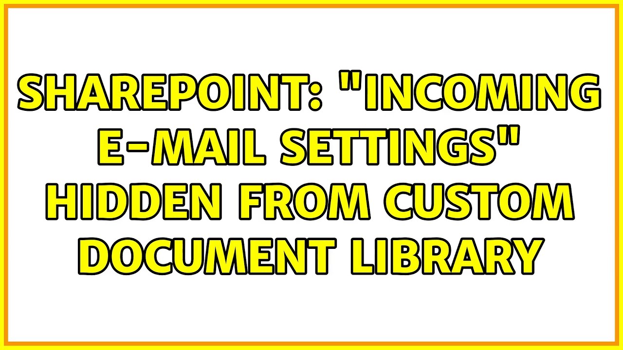 Sharepoint: "Incoming e-mail settings" hidden from custom document ...