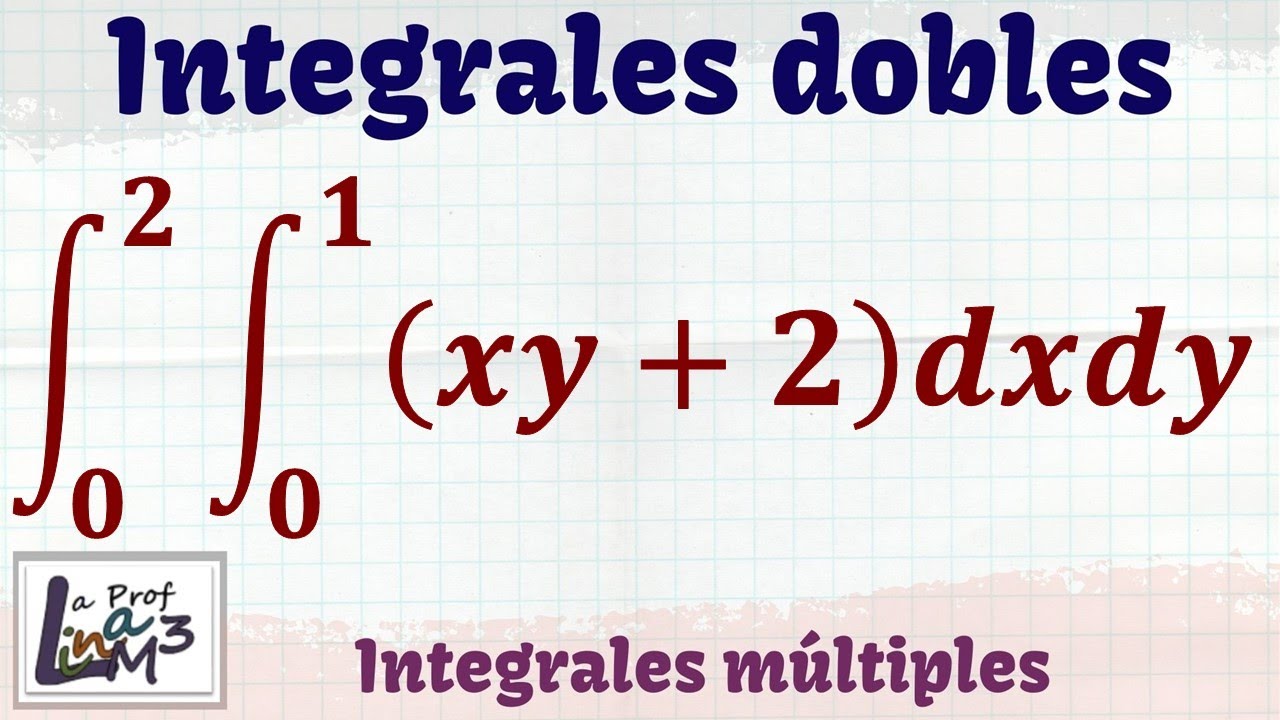 Integral doble (xy+2)dxdy | Ejercicio 3 | La Prof Lina M3 - YouTube