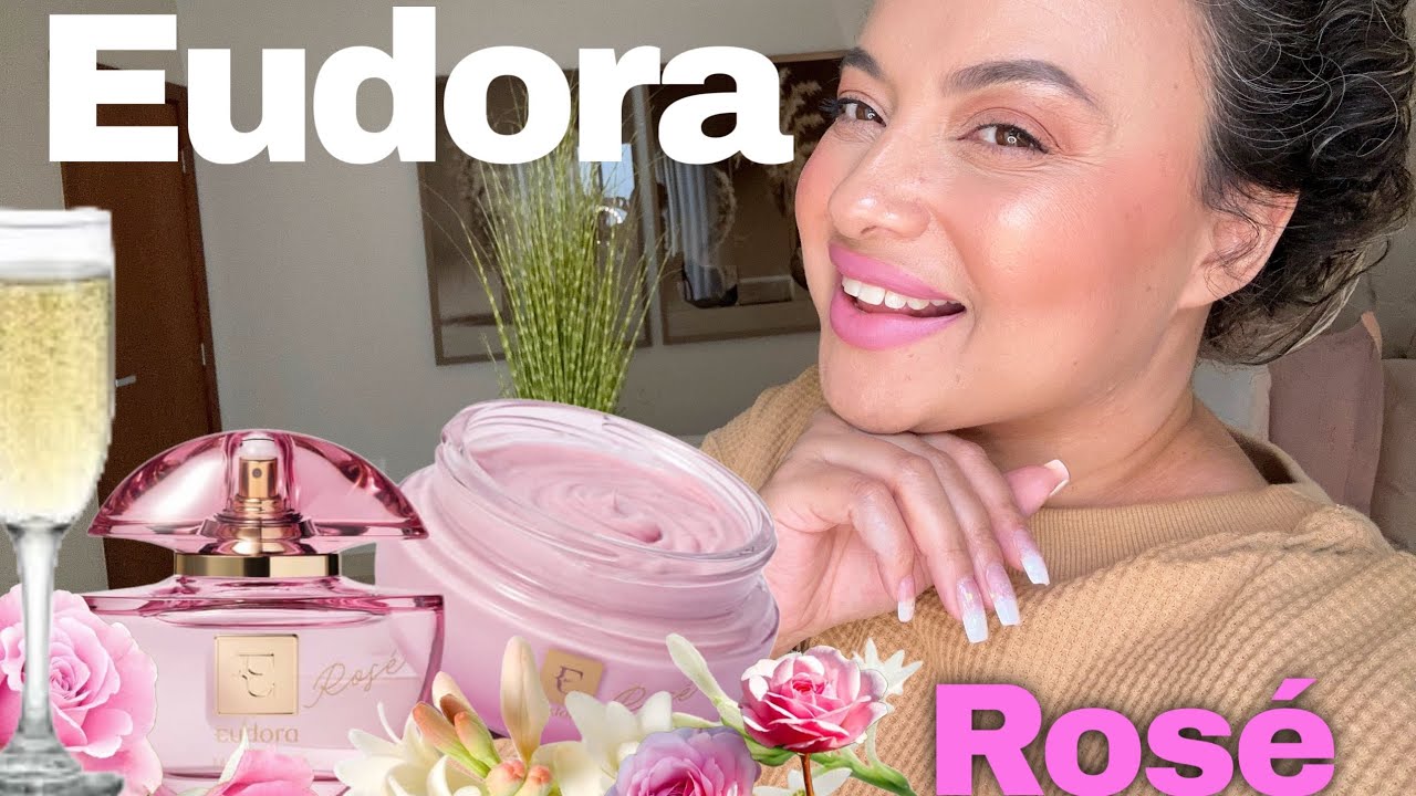 Perfume Eudora Rose - Lançamento Eudora - YouTube