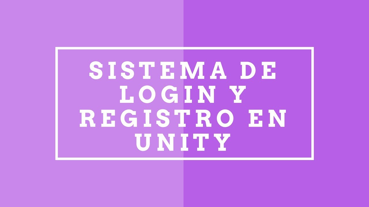 Crear Sistema de Login y Registro Unity - 2 Interfaz Grafica - YouTube