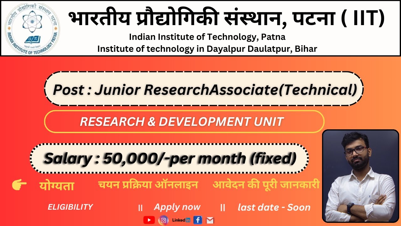 Junior Research Associate Vacancy 2025 at IIT Bihar 🚀 Great Opportunity ...
