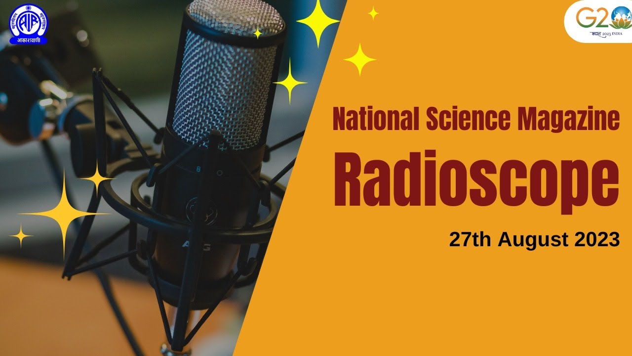National Science Magazine II Radioscope II 27 August 2023 - YouTube