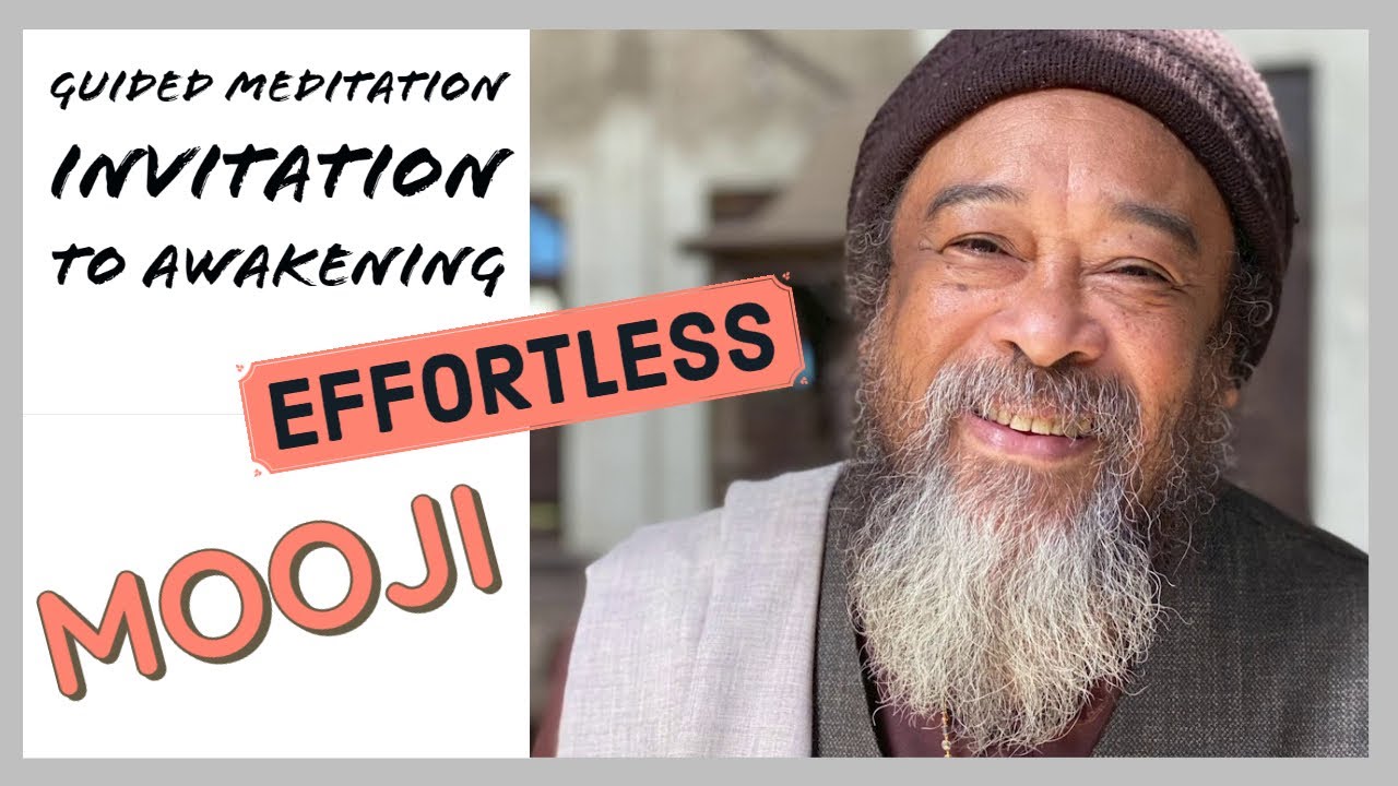 Mooji Guided Meditation - Effortless - INVITATION TO AWAKENING - YouTube
