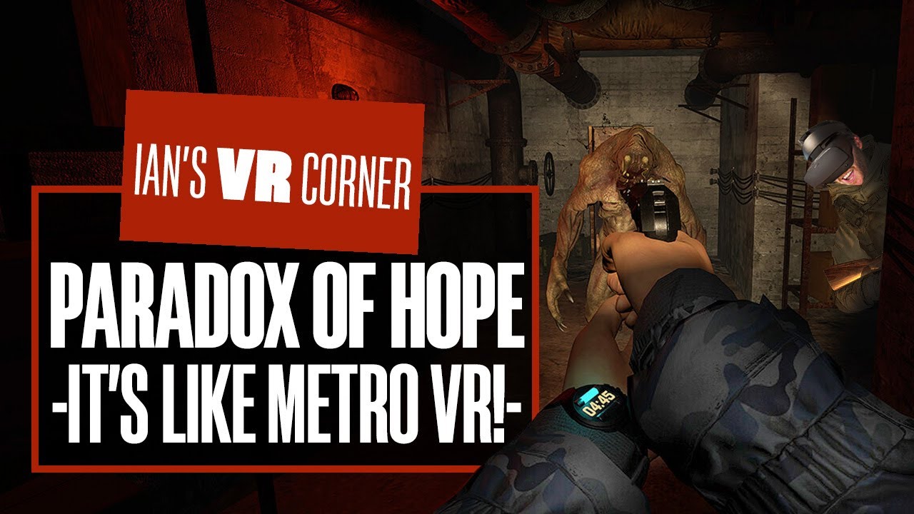 Paradox of Hope VR Gameplay Is Like Metro 2033 In VR! - Ian's VR Corner ...