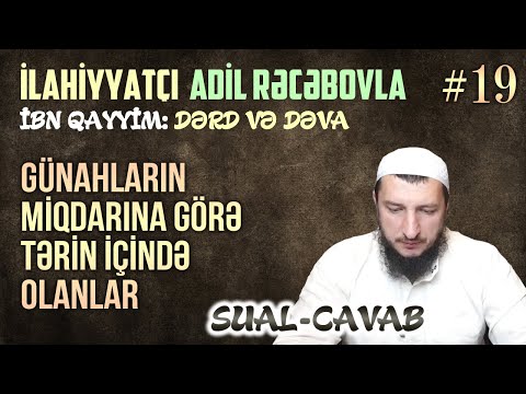 Gunahların miqdarına görə tərin içində olanlar | Dərd və Dəva #19 | SUAL-CAVAB | Adil Rəcəbov