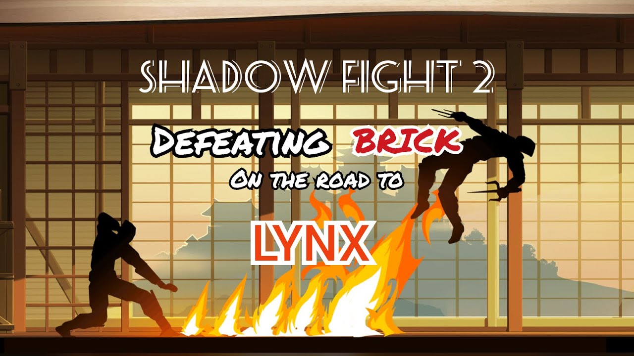 Shadow Fight 2 defeating BRICK , on the road to LYNX - YouTube
