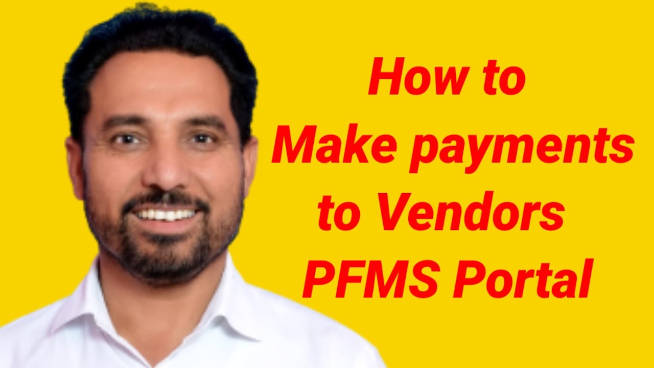 How to make payments to vendors on PFMS Portal - YouTube