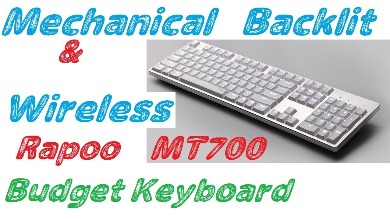 Affordable Wireless Mechanical Backlit Gaming Keyboard | Rapoo MT700 ...
