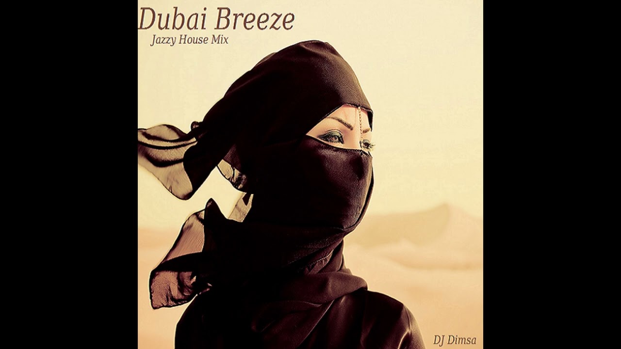 DJ Dimsa - Dubai Breeze - Jazy House Mix - YouTube