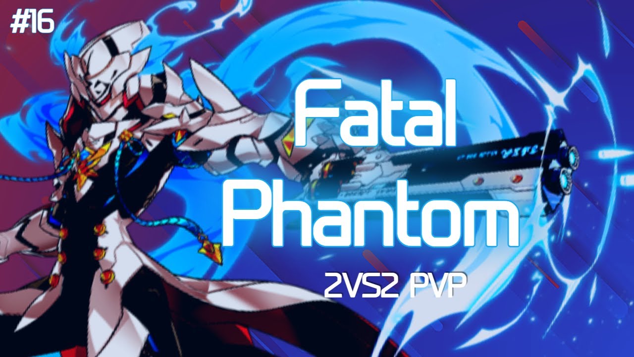 [Elsword KR] Fatal Phantom 2v2 PVP [엘소드] 페팬 대전 #16 - YouTube