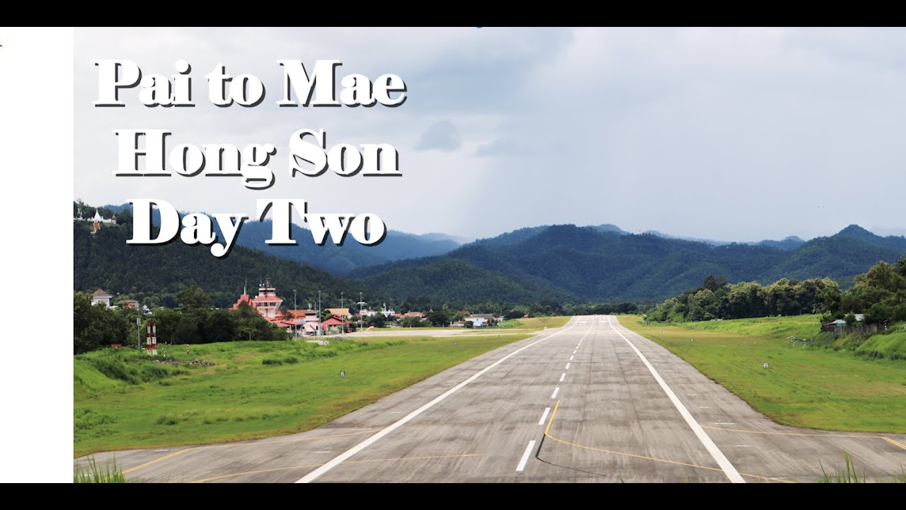Mae Hong Son Loop: Pai to Mae Hong Song Day Two - YouTube