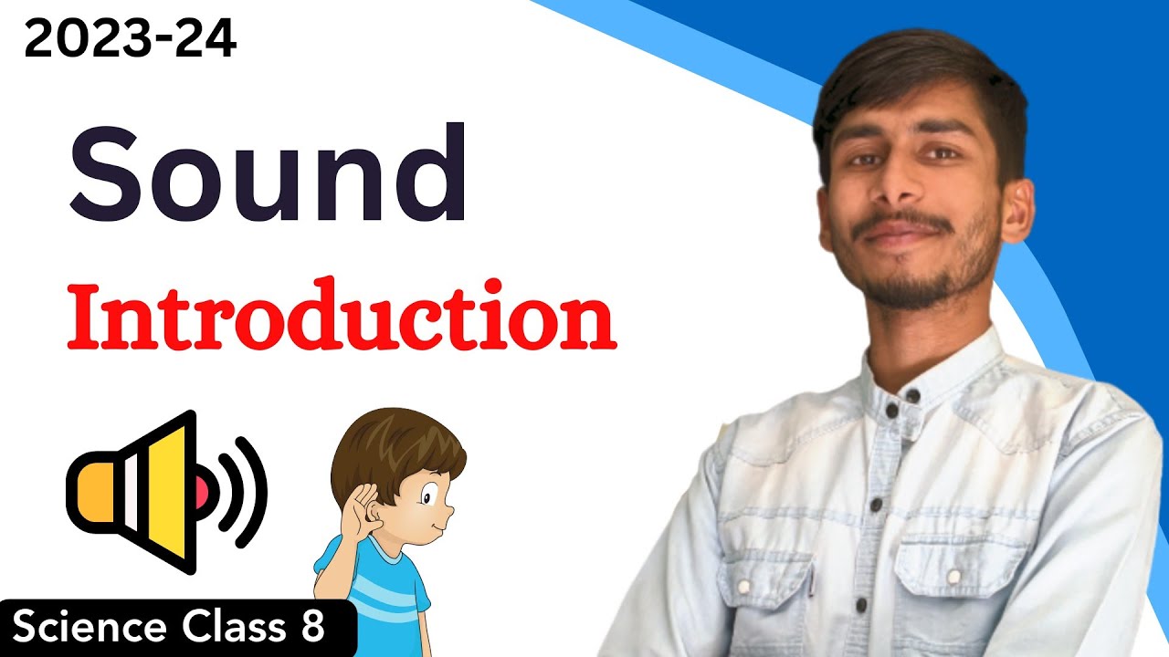 INTRODUCTION SOUND Class 8 Science Chapter 10 Sound Introduction introduction-sound-class-8-science-chapter-10-sound-introduction