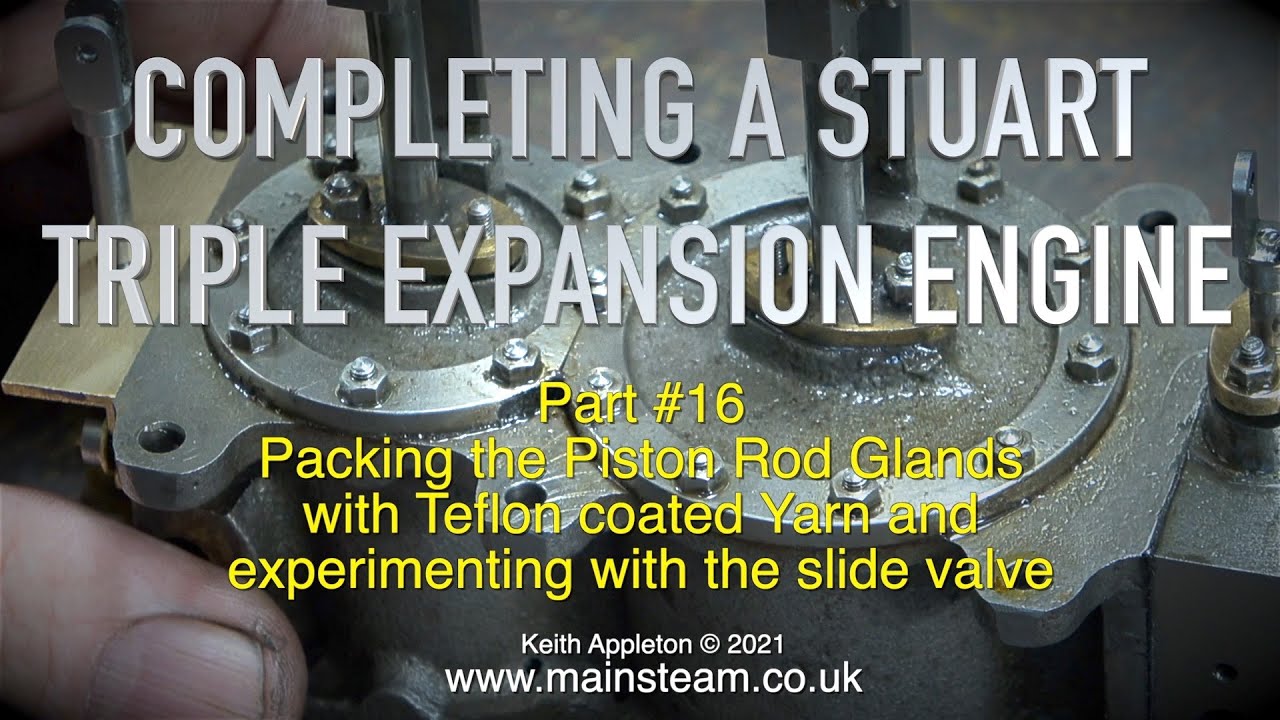 COMPLETING A STUART TRIPLE EXPANSION ENGINE - PART #16 - YouTube