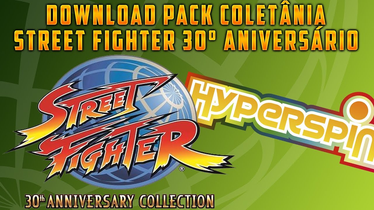 HYPERSPIN / PACK STREET FIGHTER 30th ANNIVERSARY COLLECTION / EXCLUSIVO ...