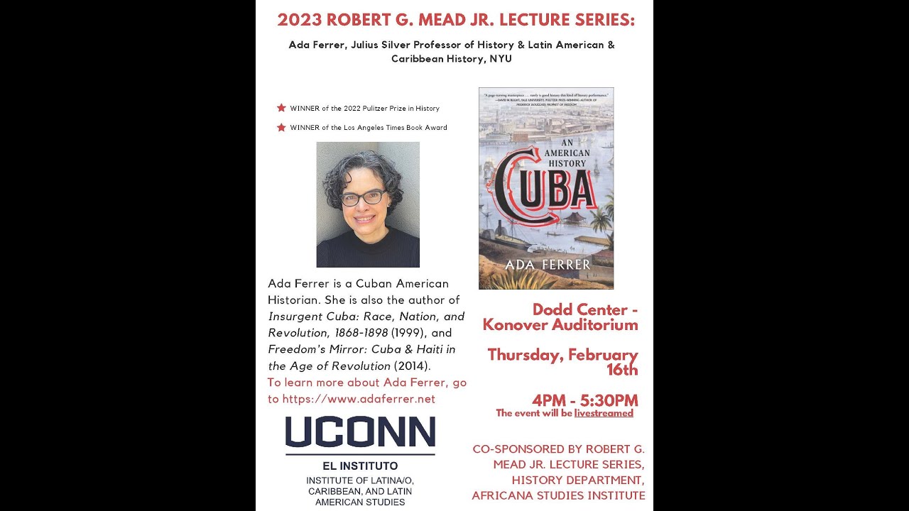 Robert G. Mead Jr. Lecture Series: Ada Ferrer - YouTube