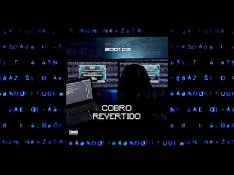 2001 - COBRO REVERTIDO (AUDIO OFICIAL)