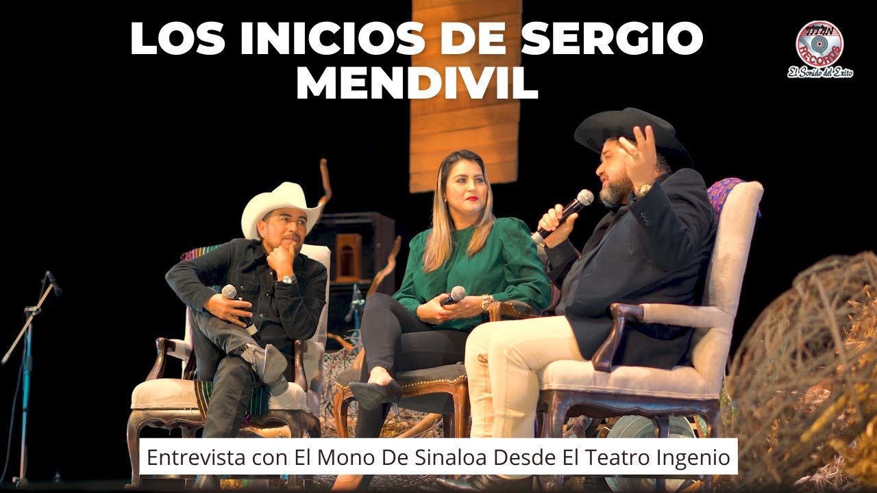 Los Inicios de Sergio Mendivil | Entrevistas con El Mono De Sinaloa ...