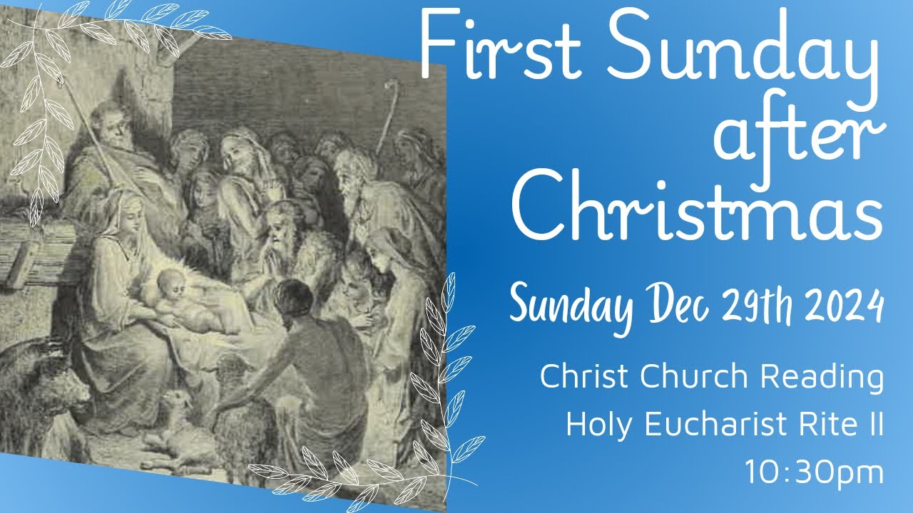 Christ Church Reading - First Sunday after Christmas, Sunday December ...