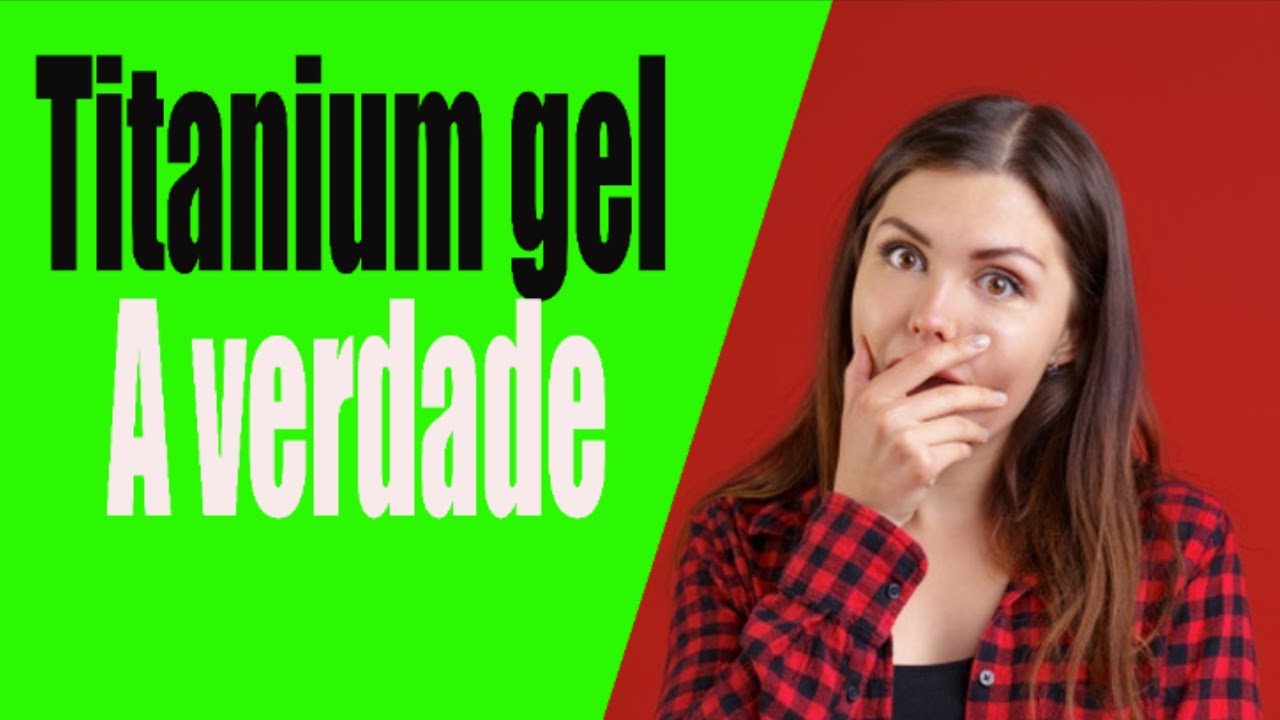 titan gel e caps é bom? titanium gel funciona? titanium gel como usar ...