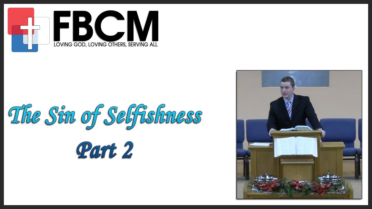 The Sin of Selfishness Part 2 [James 4:1-10] - December 4, 2022 - YouTube