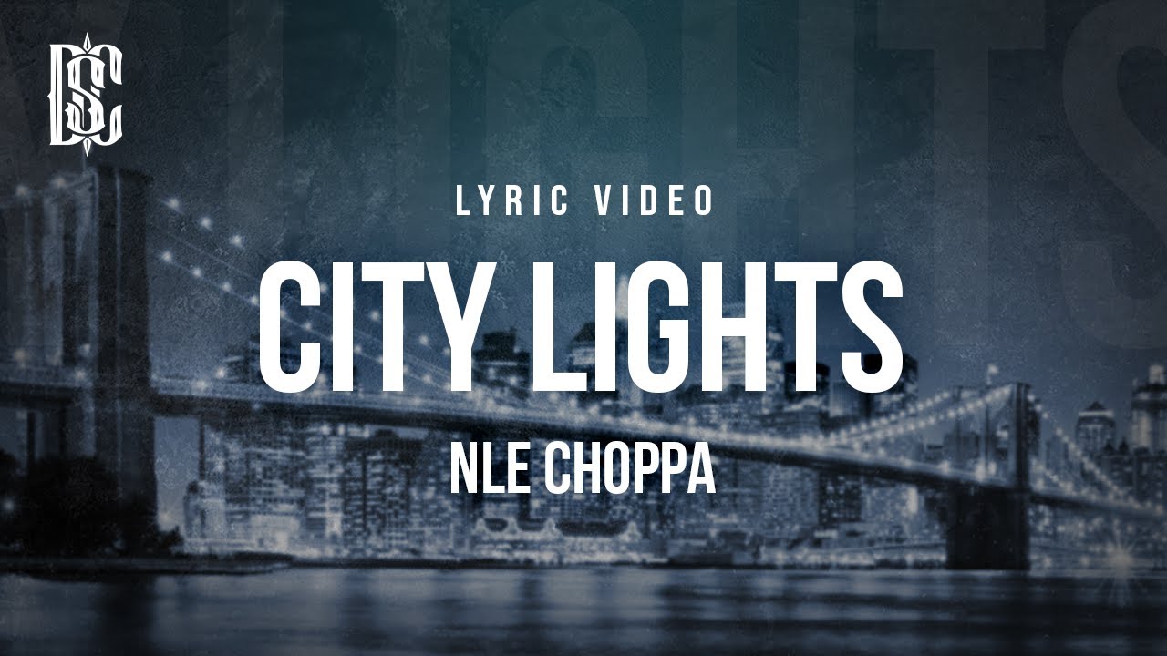 NLE Choppa - City Lights | Lyrics - YouTube
