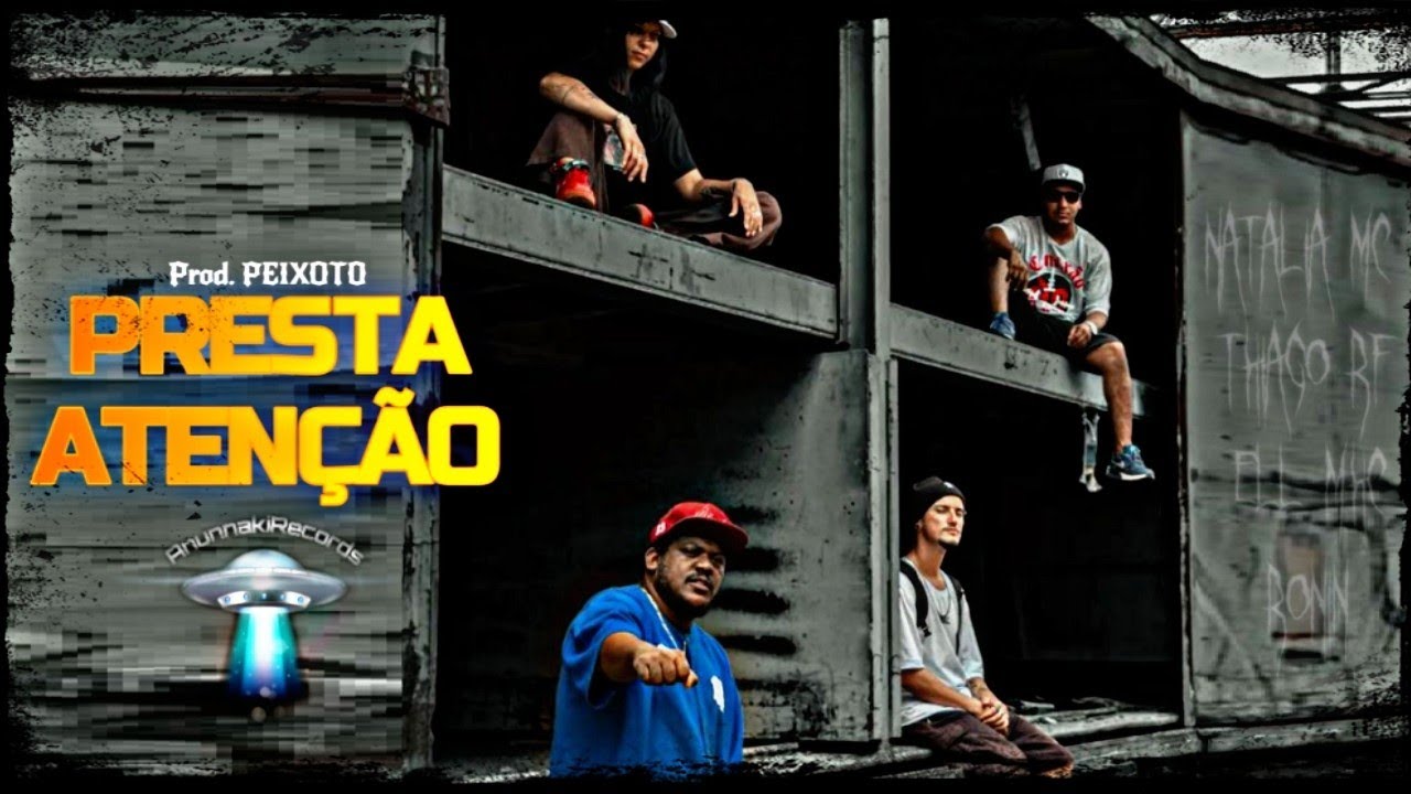 Presta Atenção - Natalia MC / Thiago RF / ELLMHC / Ronin ( Prod ...