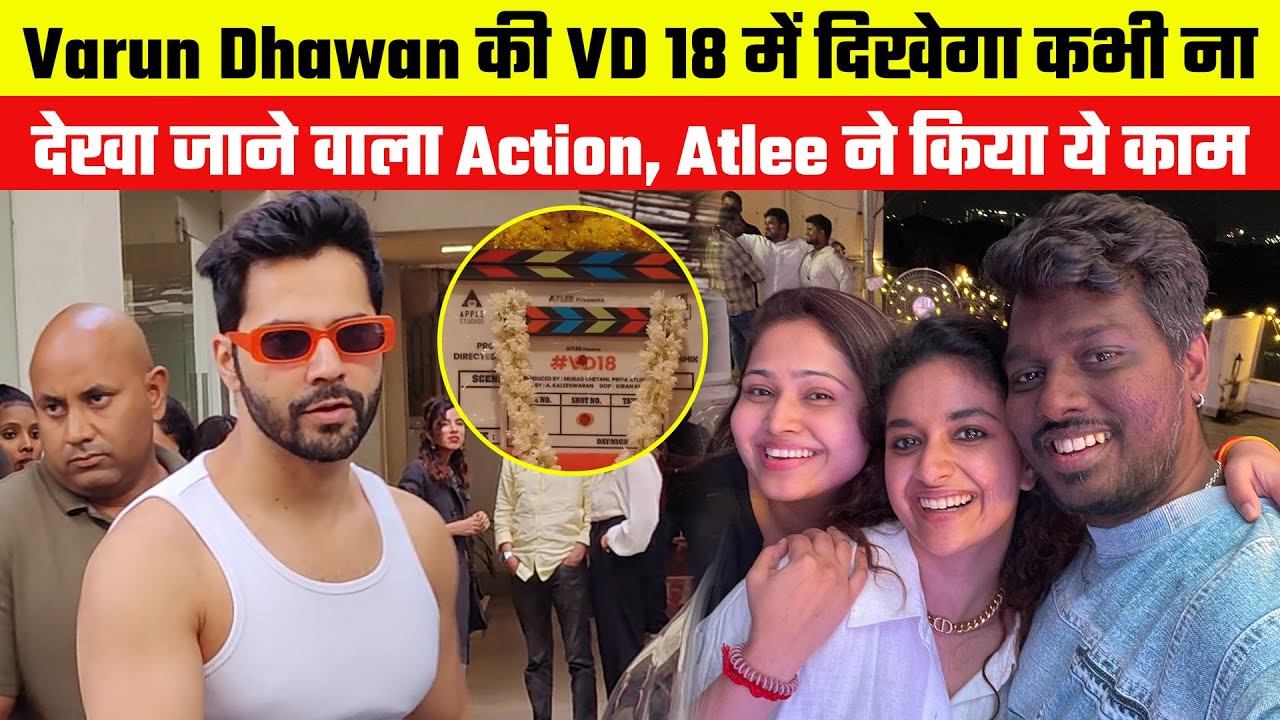 Varun Dhawan's VD 18 will see never seen before action, Atlee calls 8 ...