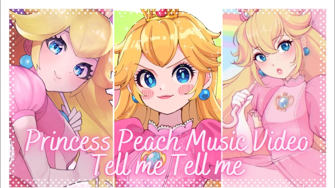 Princess Peach -Tell Me ♡ - YouTube