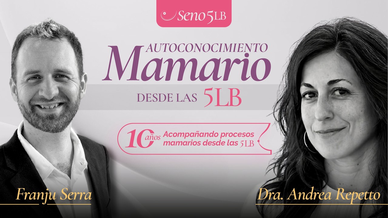 Autoconocimiento mamario desde las 5LB - Andrea Repetto y Franju Serra ...