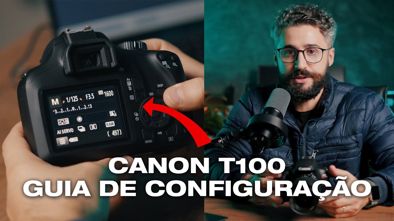 CANON T100: GUIA DEFINITIVO DE CONFIGURAÇÃO - YouTube