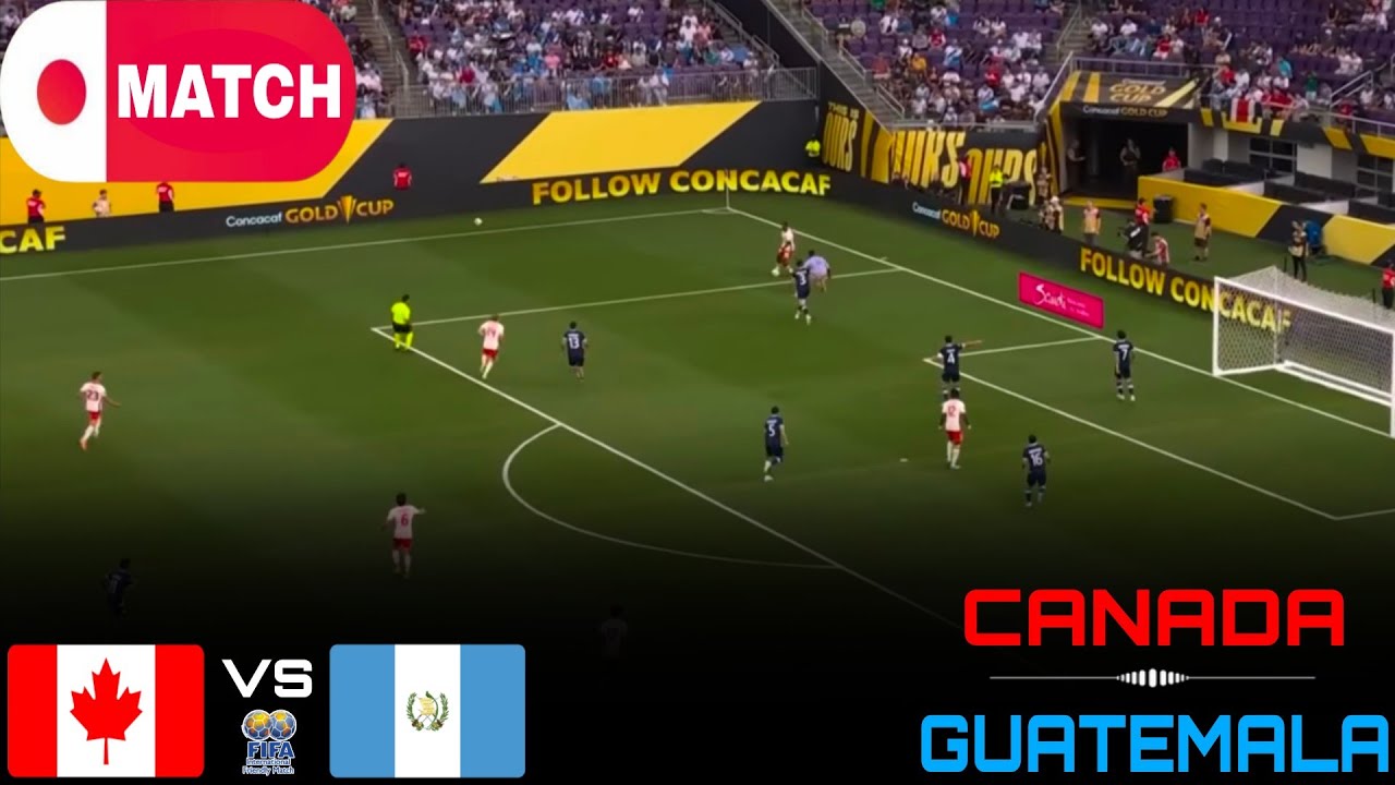 LIVE : Canada vs Guatemala Live Stream / FIFA International Friendly ...