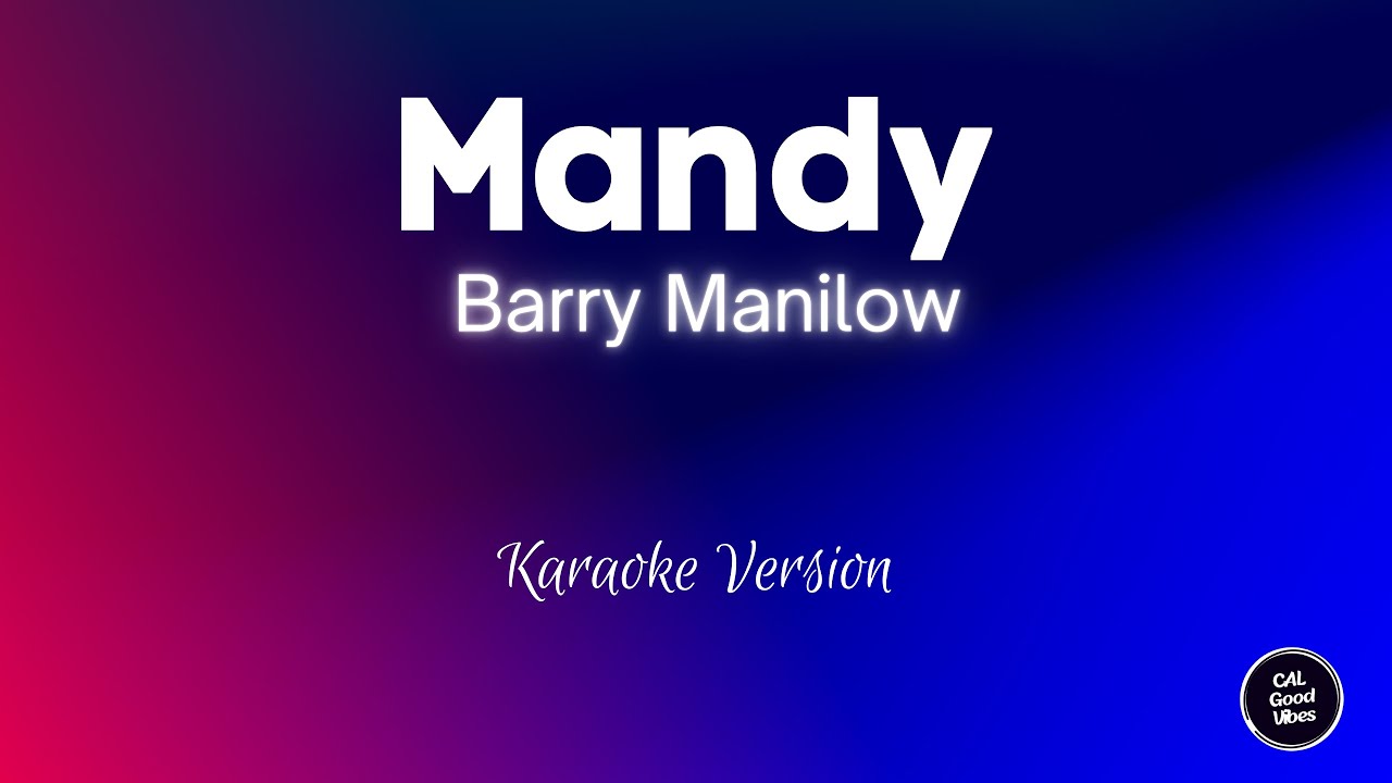 Barry Manilow - Mandy (Karaoke) - YouTube