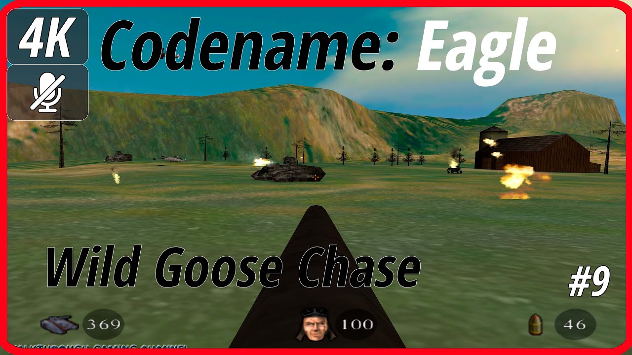 4K [3840x2160 PC] Codename: Eagle (1999) #9 Wild Goose Chase - YouTube